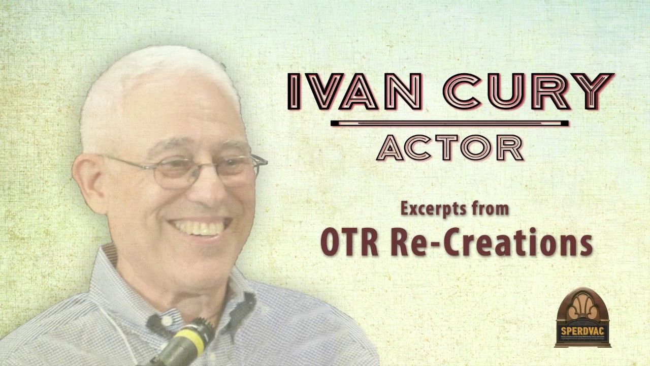 Ivan Cury - Old-Time Radio Actor - Excerpts - YouTube