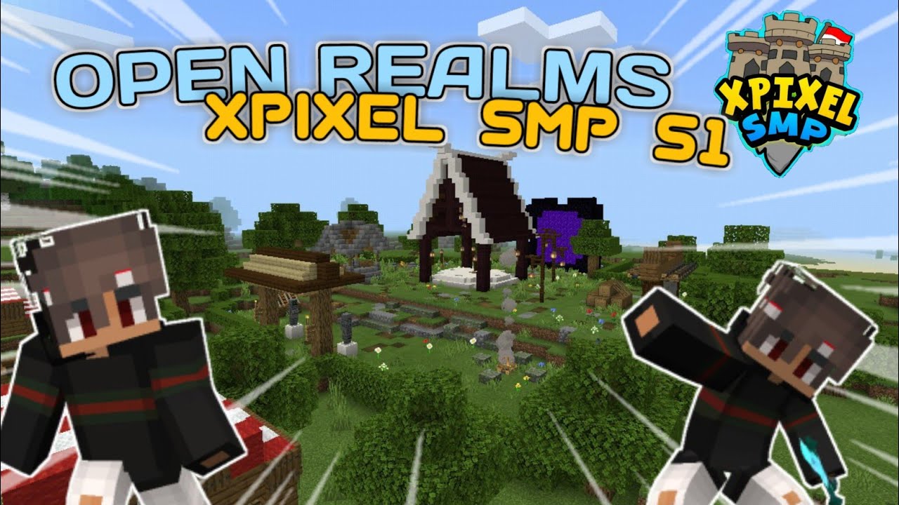 OPEN REALMS | XPIXEL SMP S1 | YUK JOIN!! - YouTube