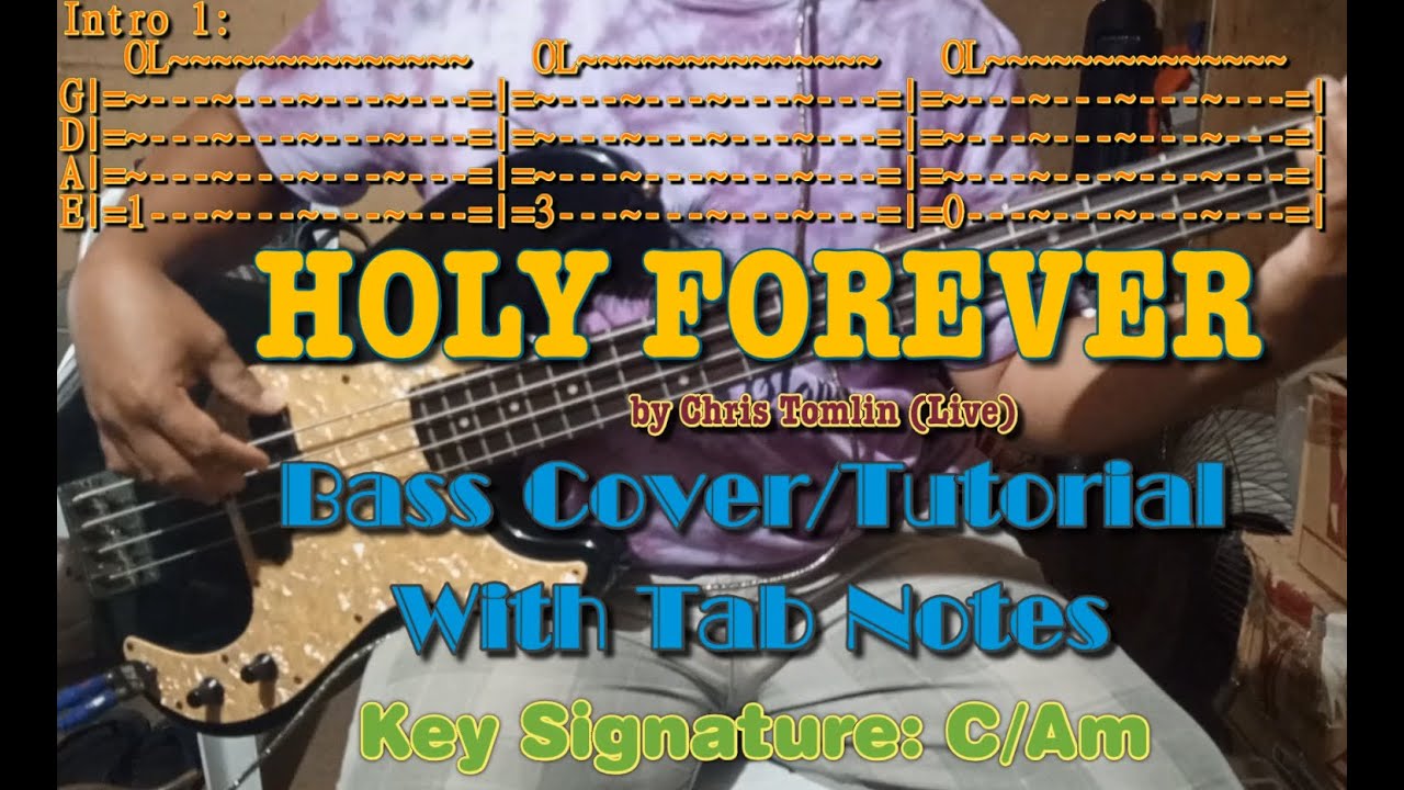 Chris Tomlin - HOLY Forever (Live) Bass Cover (Play Along) With Tab ...
