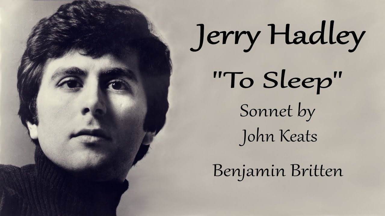 Jerry Hadley - Sonnet: To Sleep - John Keats / Benjamin Britten ...