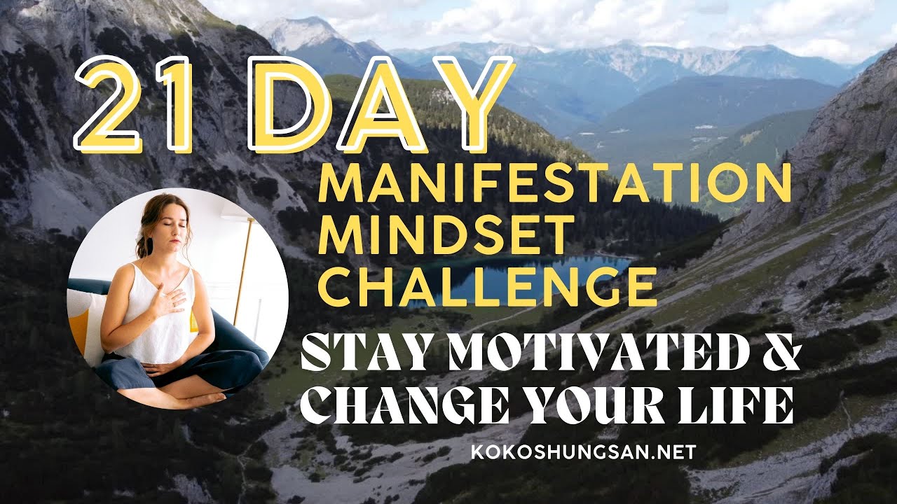 21 Day Manifestation Mindset Challenge-Stay Motivated, Change Your Life ...