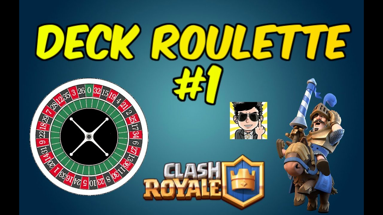 Clash Royale - Deck Roulette LoiTome Vs XenoX #1 - YouTube