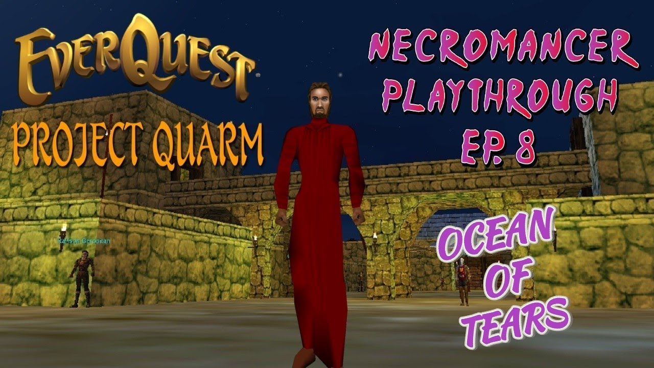 EverQuest Project Quarm | Necro 14+ | EP. 8 Ocean of Tears - YouTube