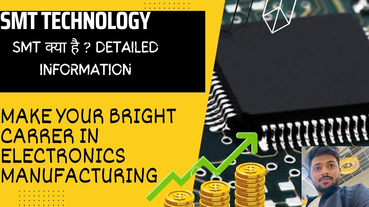 SMT technology explained and scope of electronics manufacturing. # ...