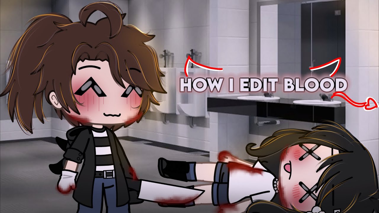 How I Edit Blood | BLOOD WARNING | Editing Tutorial | Gacha Life - YouTube