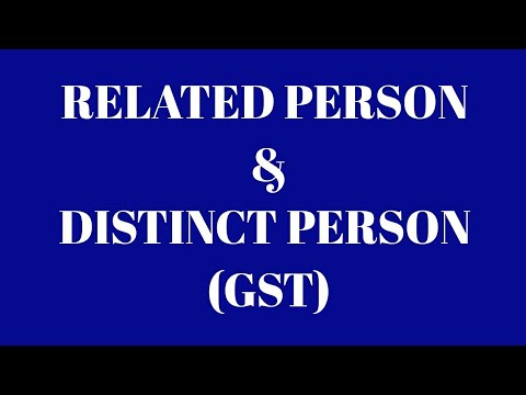 Related person and Distinct Person under GST - YouTube