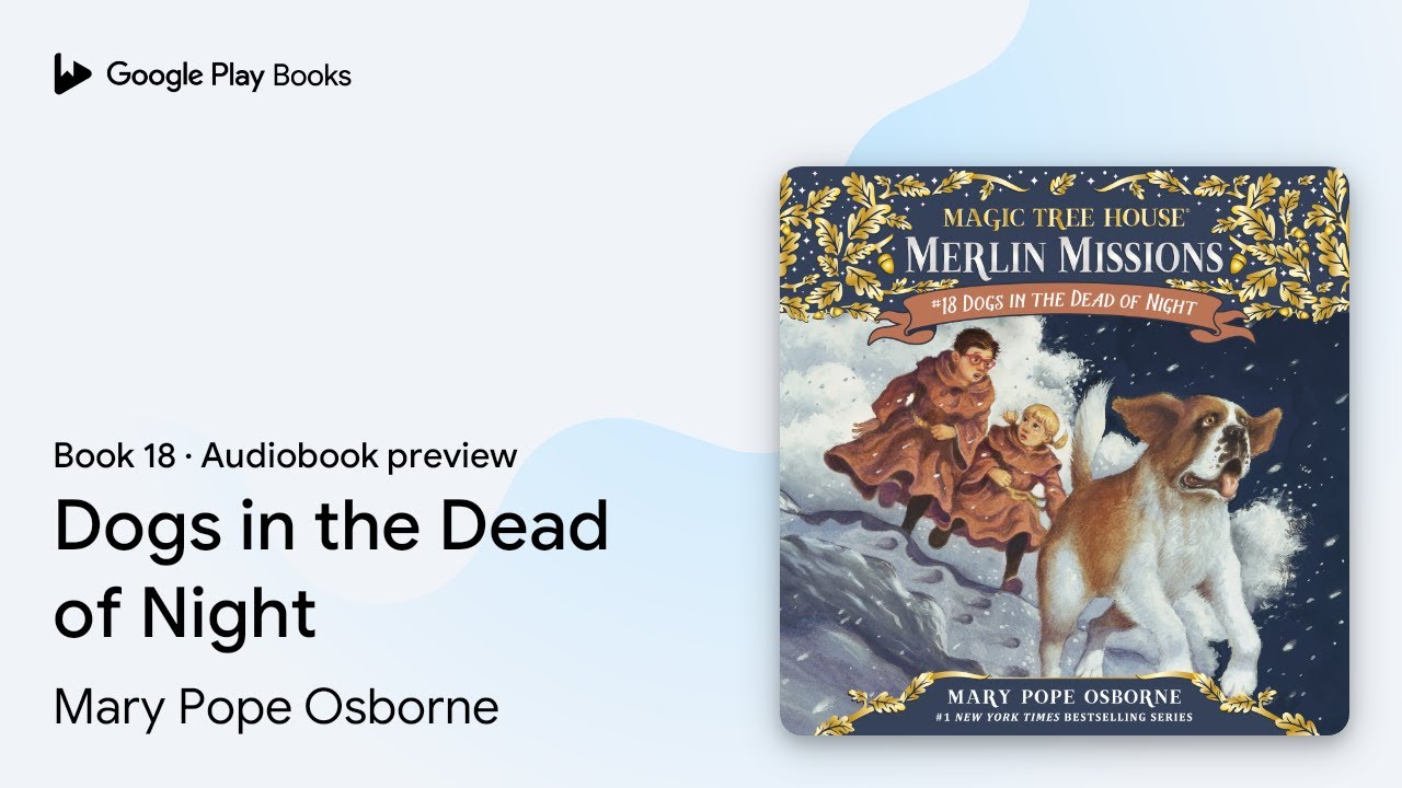 Dogs in the Dead of Night Book 18 by Mary Pope Osborne · Audiobook ...