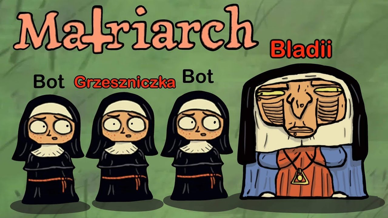 MATRONA i BEZBOŻNE GRZESZNICZKI | The Matriarch [#1] - YouTube
