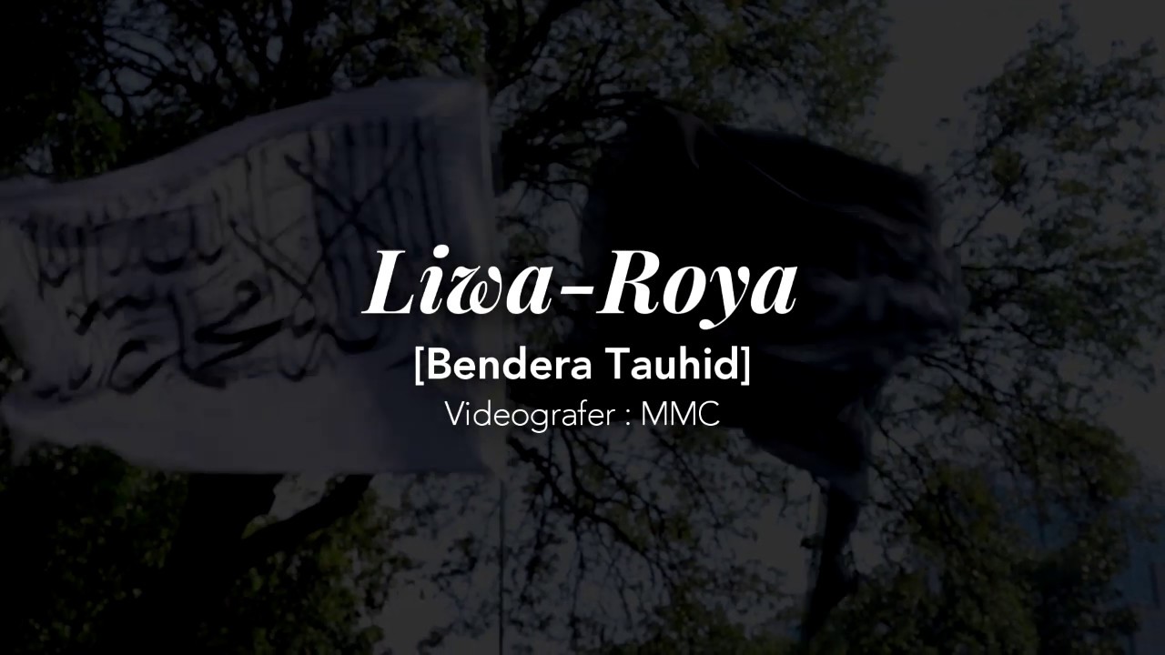 Islamic Footage Video | Liwa Roya | Bendera Tauhid - YouTube