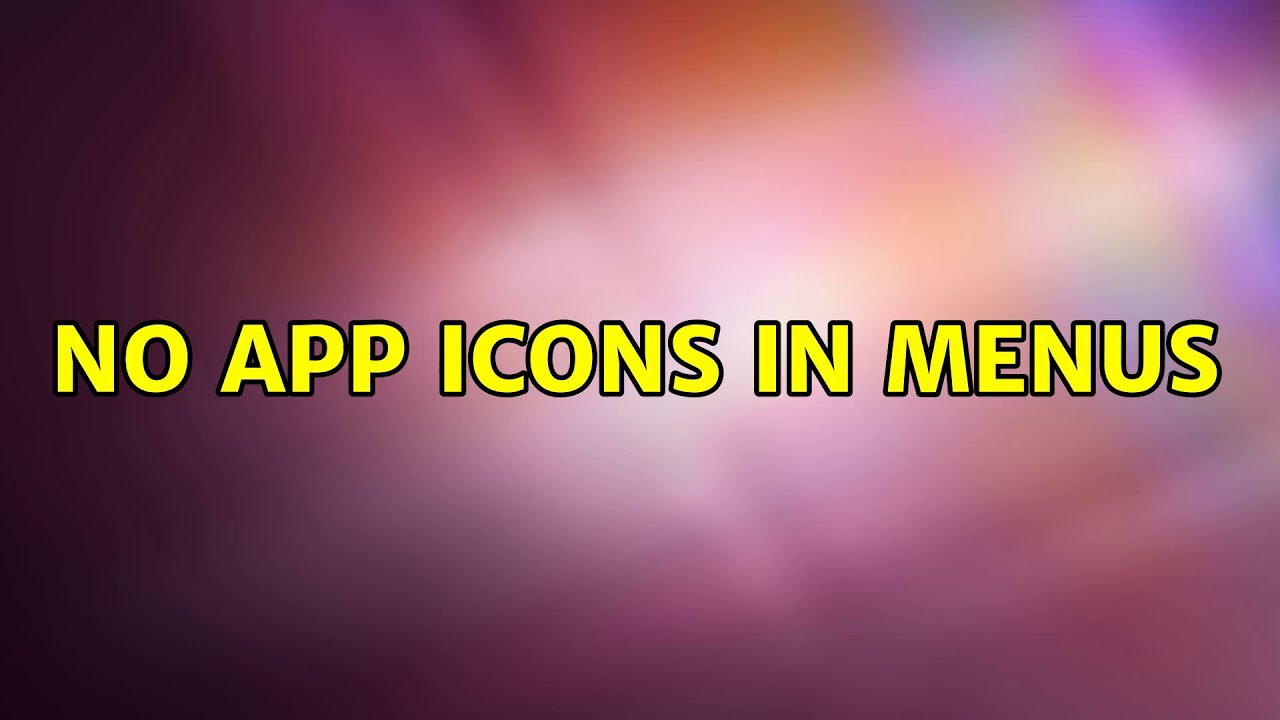 Ubuntu: No app icons in menus - YouTube