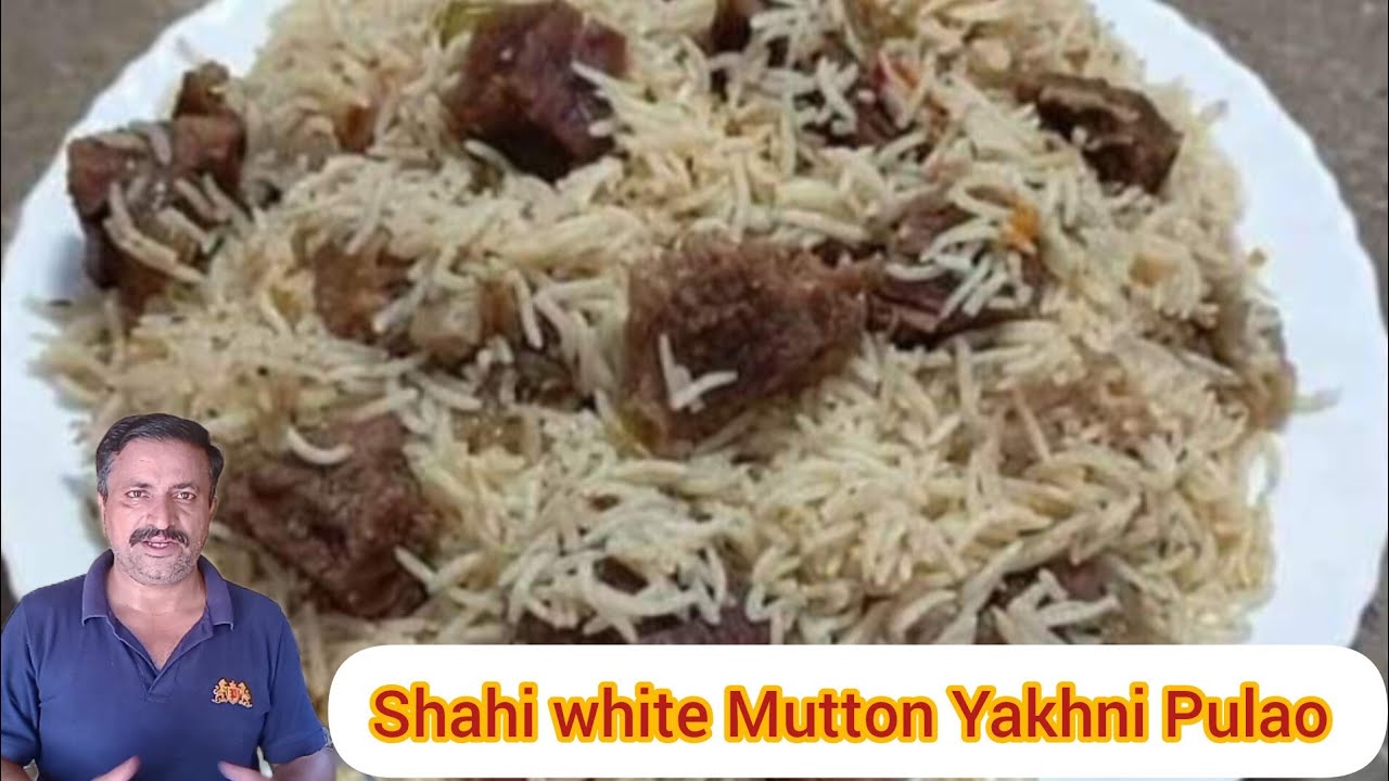 Shahi White Mutton Pulao | White Mutton Pulao | Yakhni Pulao recipe by ...