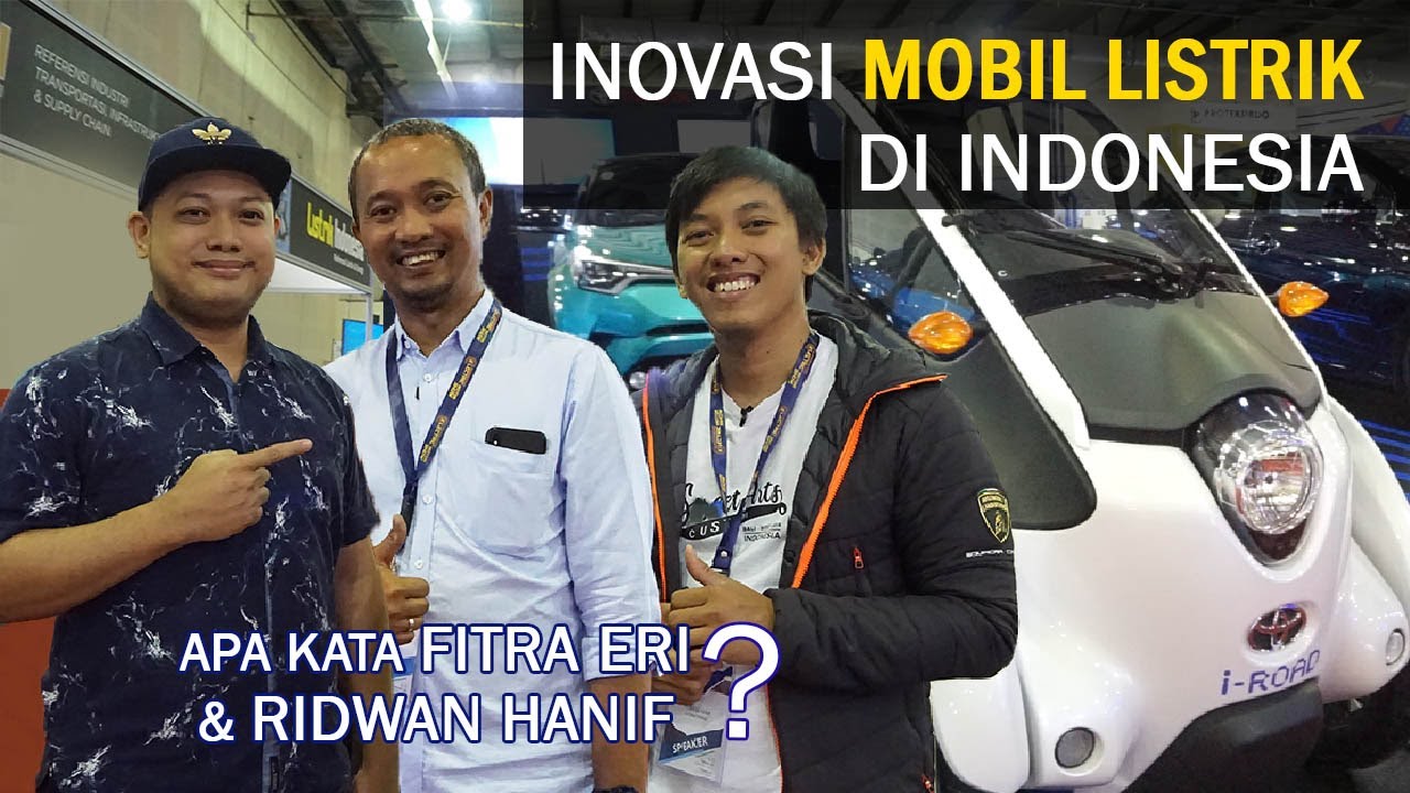 Fitra Eri & Ridwan Hanif di Pameran Mobil Listrik - YouTube