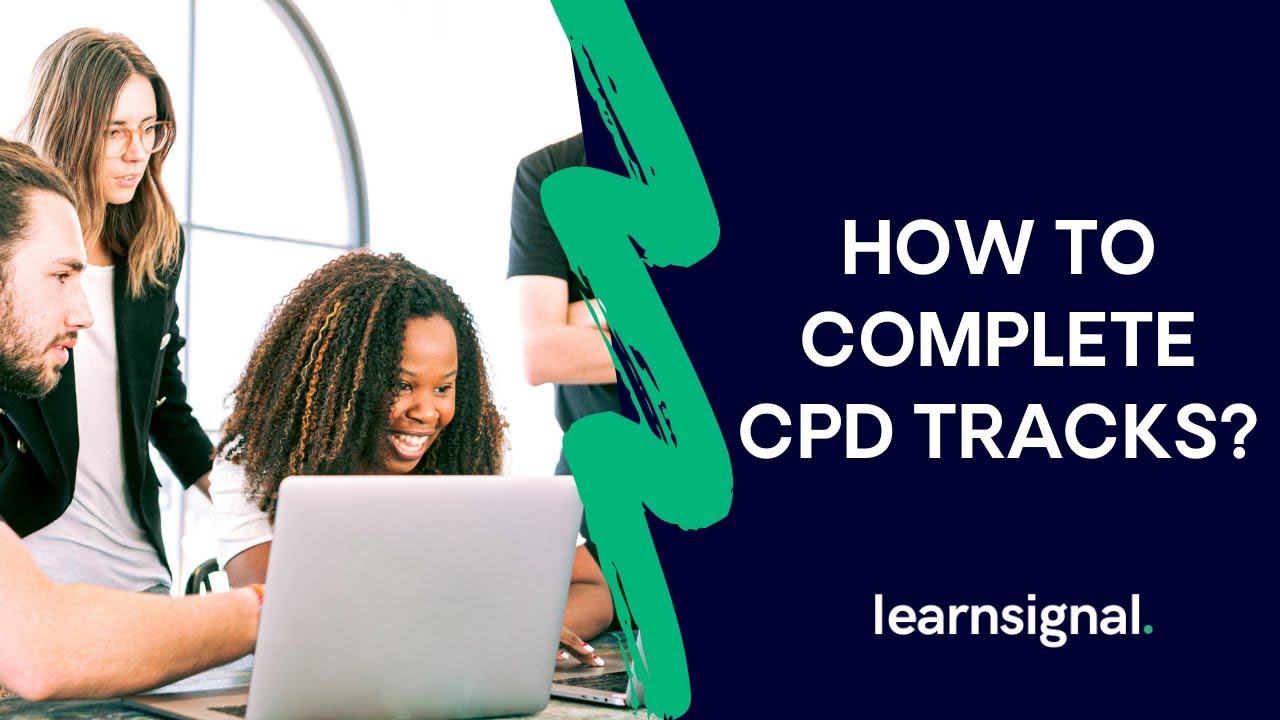 A guide to complete your CPD tracks | Learnsignal - YouTube