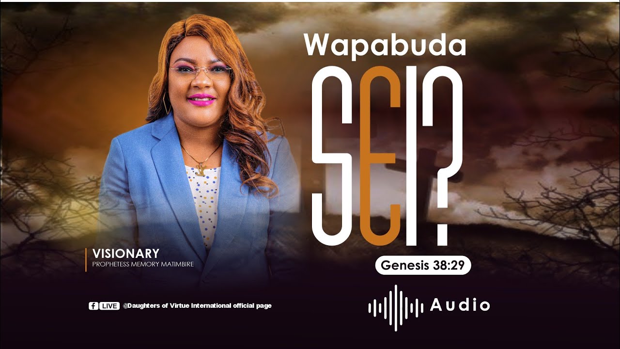 Wapabuda sei? - PROPHETESS MEMORY MATIMBIRE (audio) - YouTube