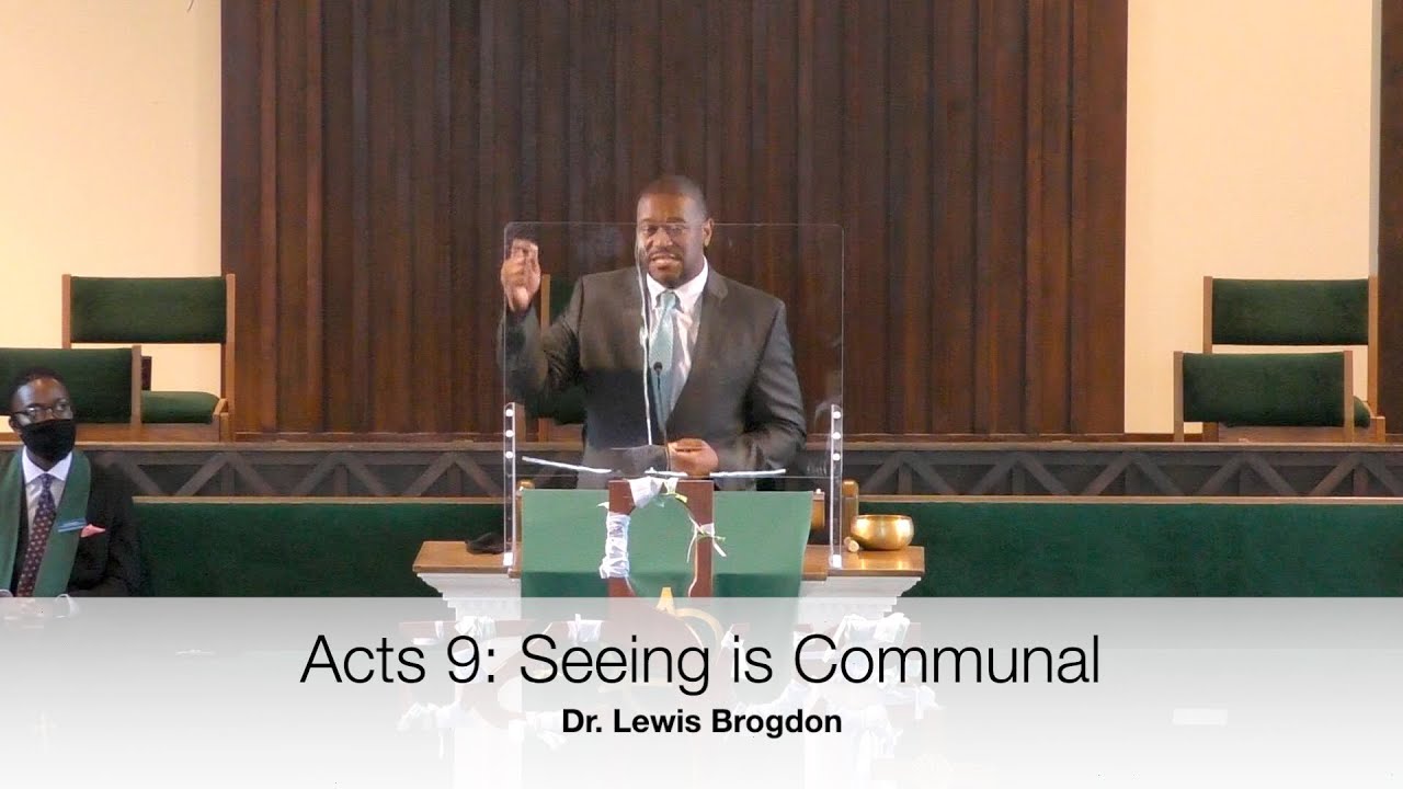 Sermon "Seeing is Communal" by Dr. Lewis Brogdon - August 22, 2021 ...