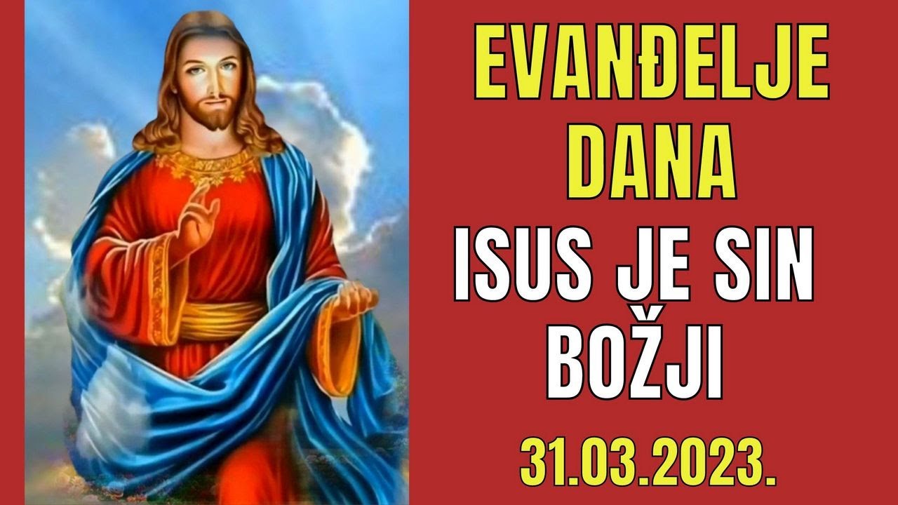 EVANĐELJE DANA - ISUS JE BOŽJI SIN - YouTube