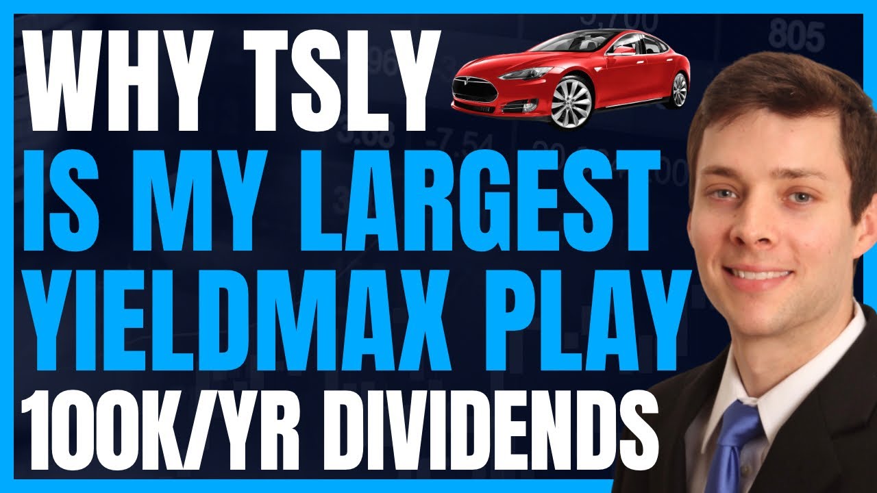 Why I’m Making TSLY My Largest Yieldmax Position (TSLA Stock: High ...
