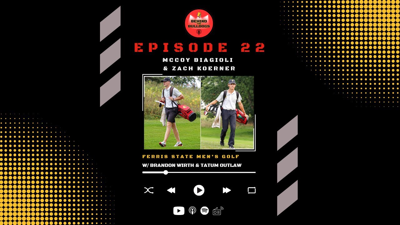 Behind the Bulldogs EP 22 - Men's Golf's McCoy Biagioli & Zach Koerner ...