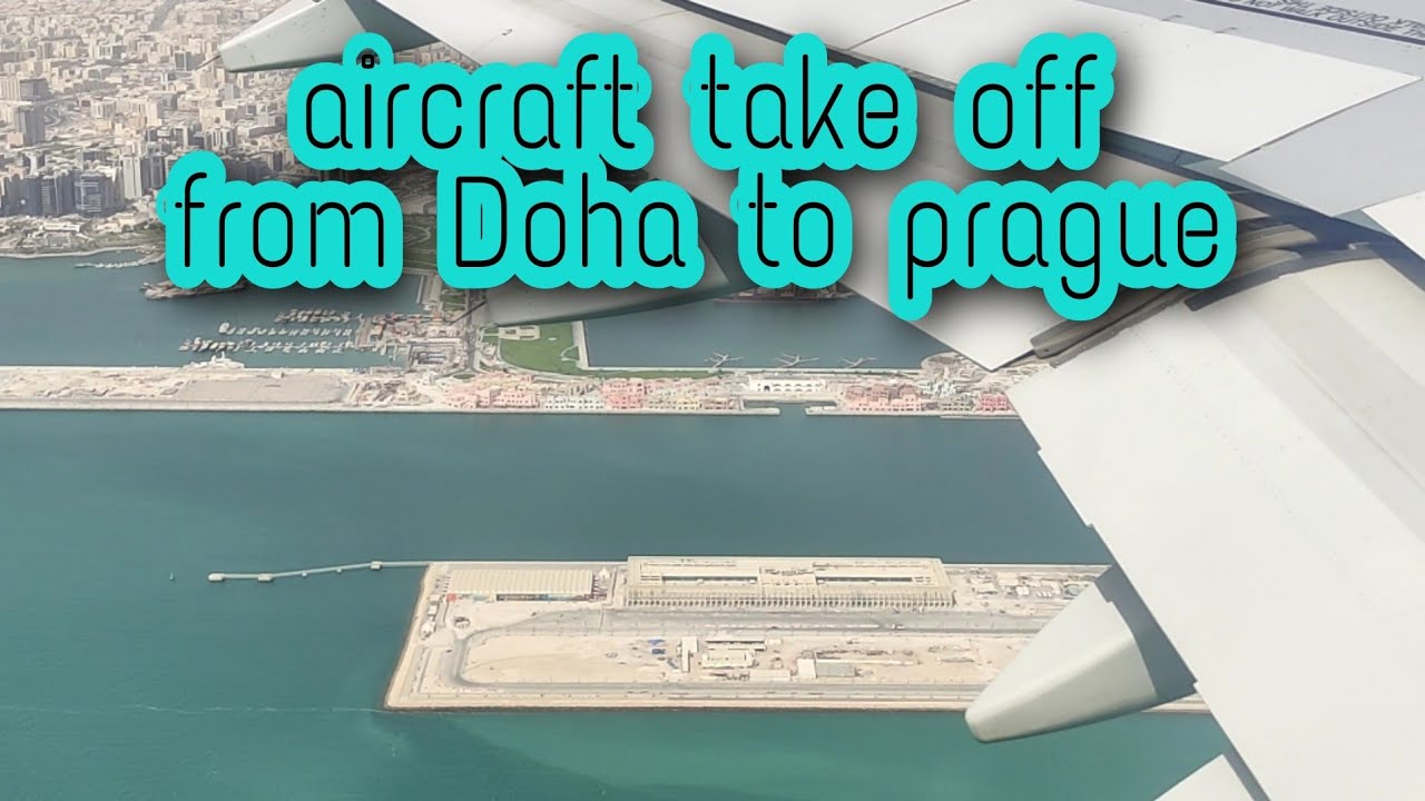 Aircraft take off (from doha Qatar to Prague Czech republic) - YouTube