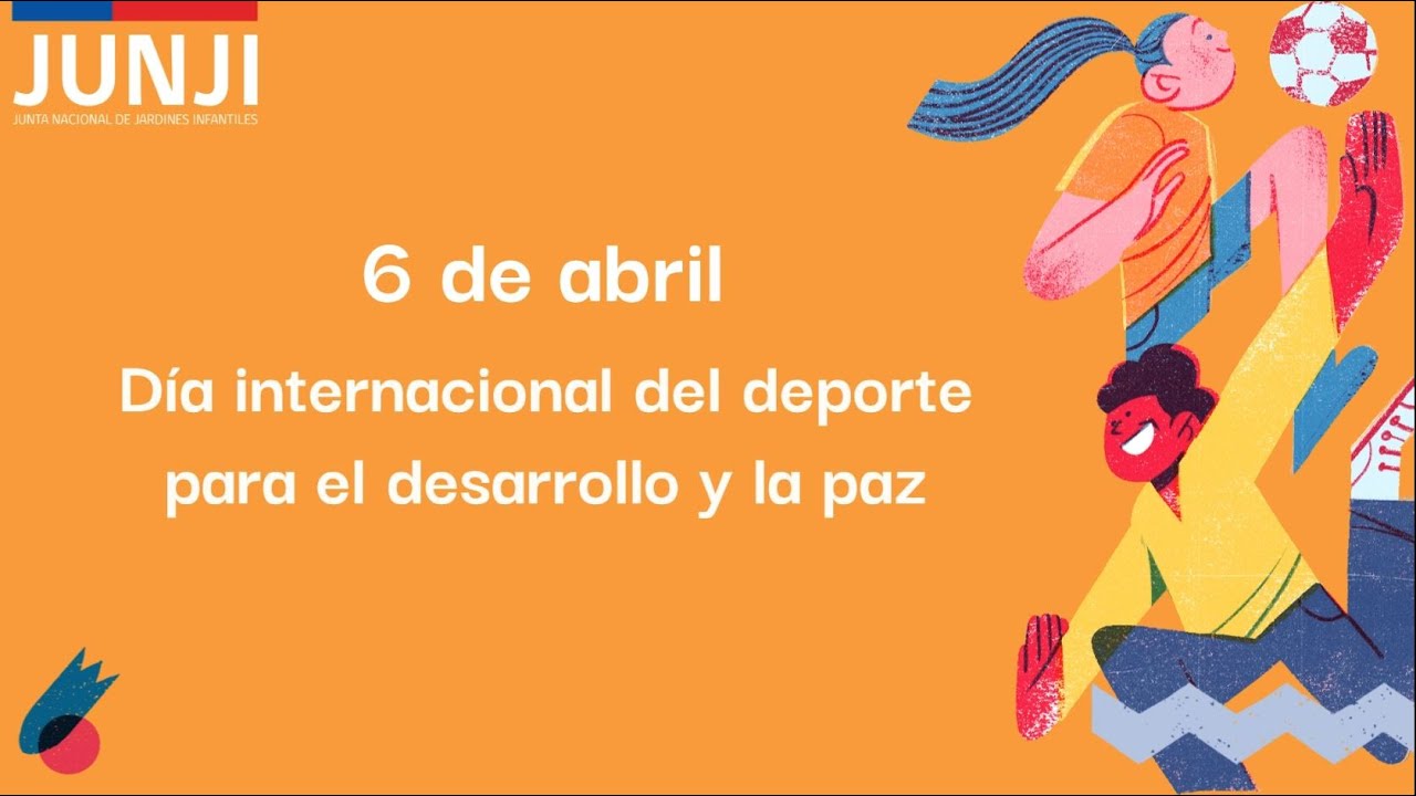 6 de abril, día internacional del deporte para el desarrollo y la paz ...