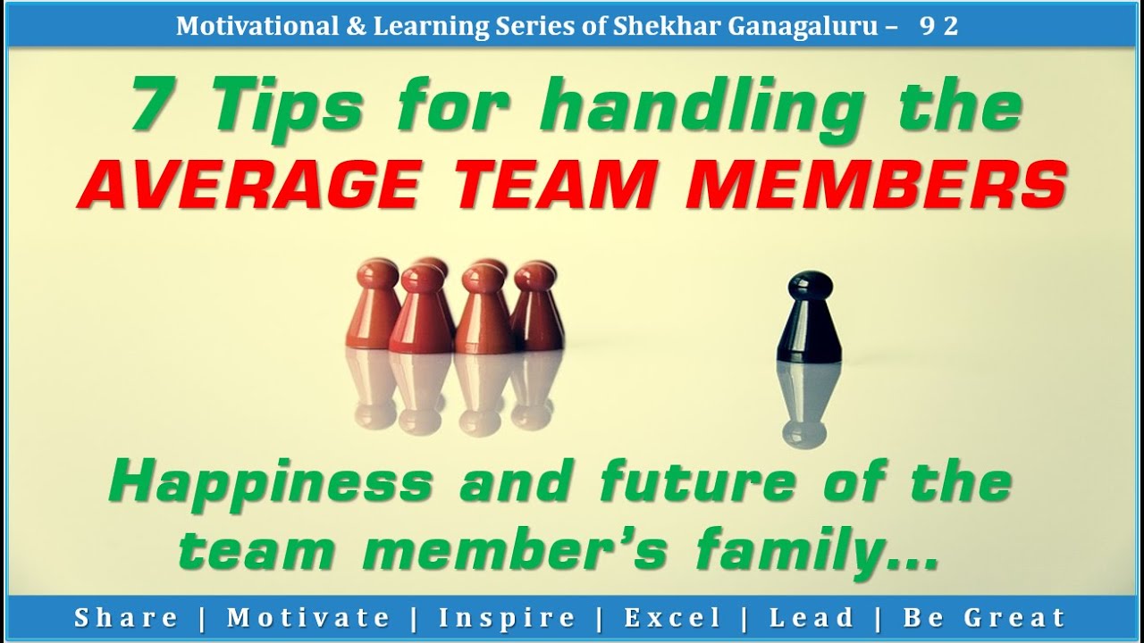 Tips to handle the Average Team Members | Tools to handle Team Members ...