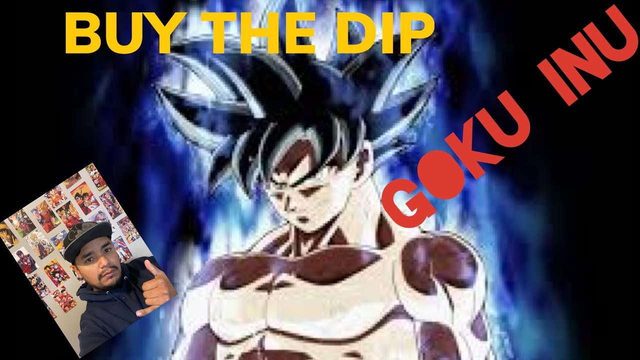 GOKU INU BUY THE DIP TO ULTRA INSTICT - YouTube