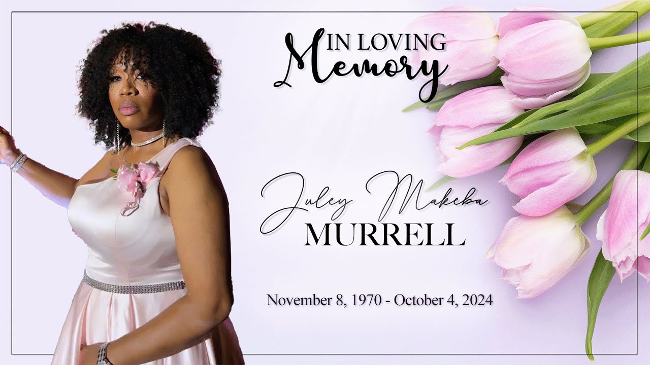Celebrating the Life of Juley Makeba Murrell - YouTube