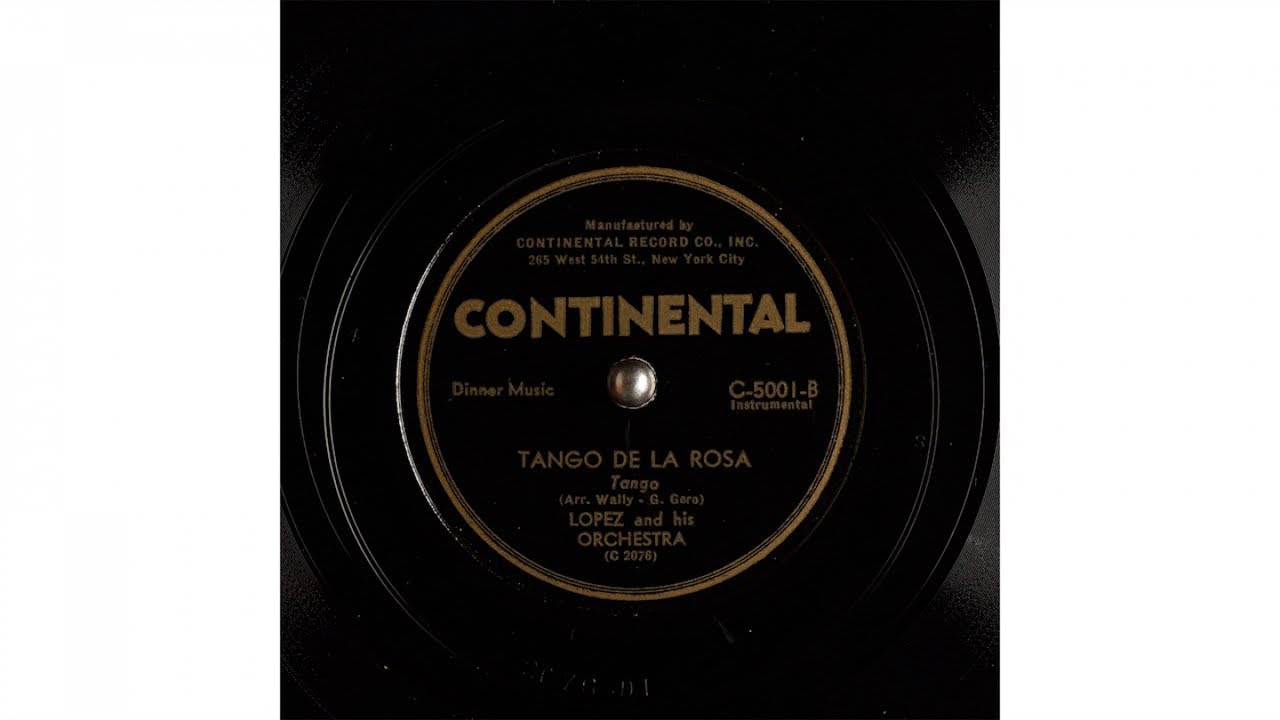 Lopez and his Orchestra - Tango de la Rosa (1943) - YouTube