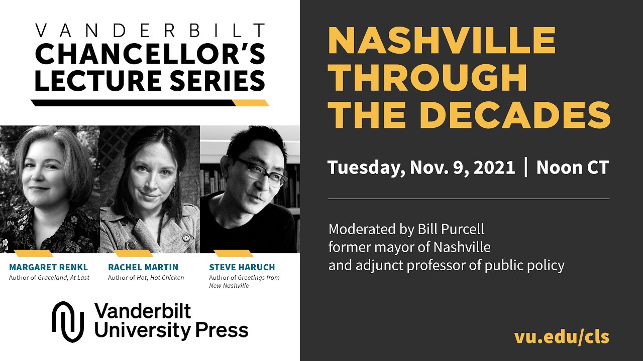 Nashville Through The Decades [Vanderbilt Chancellor's Lecture Series ...