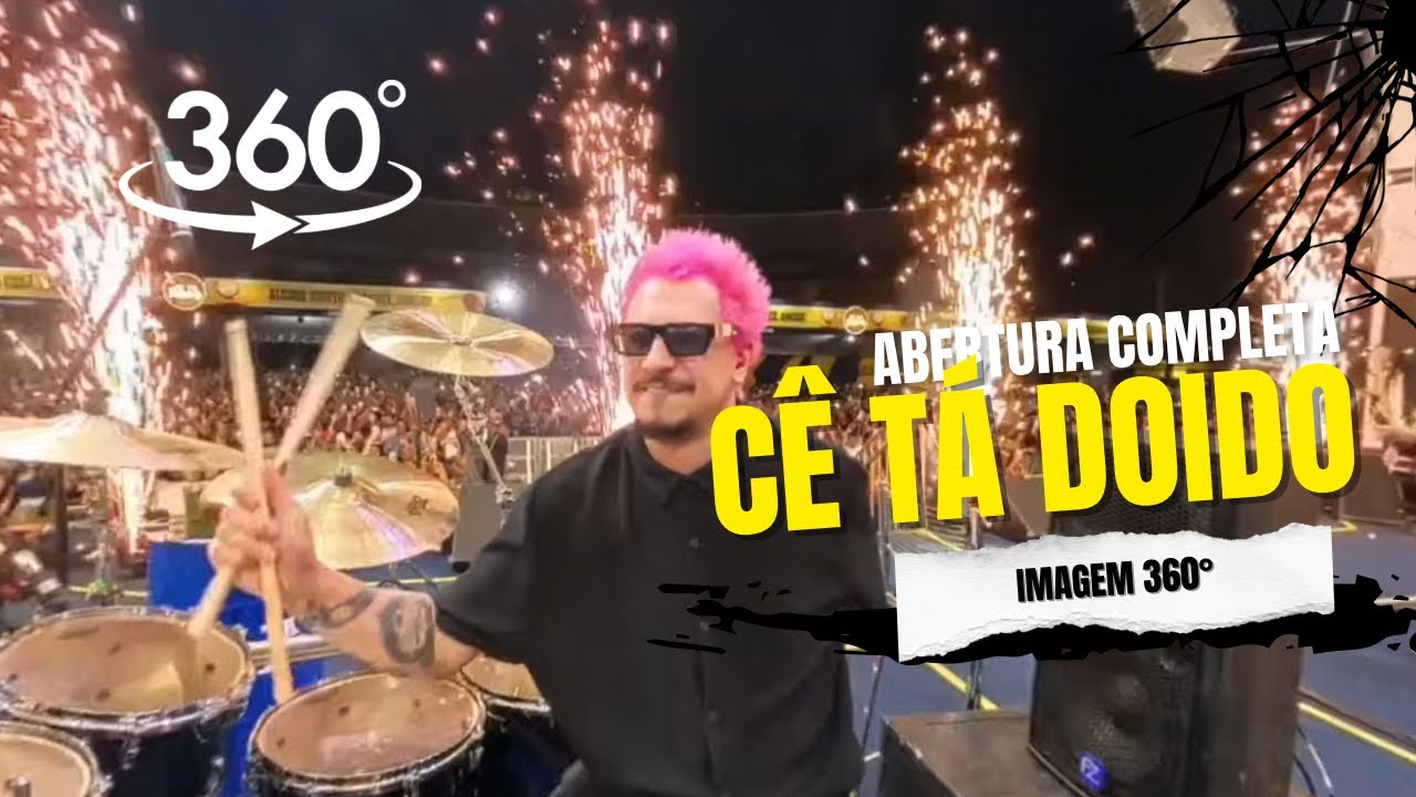 ABERTURA CÊ TÁ DOIDO / CUIABÁ - IMAGEM 360° (ESCOLHA O ÂNGULO) - YouTube