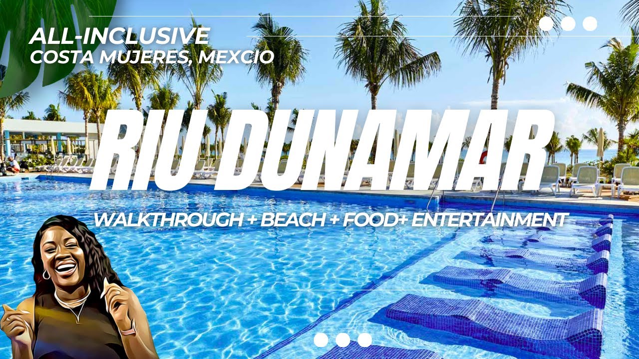Riu Dunamar Costa Mujeres Mexico | All Inclusive Cancun | Walkthrough ...