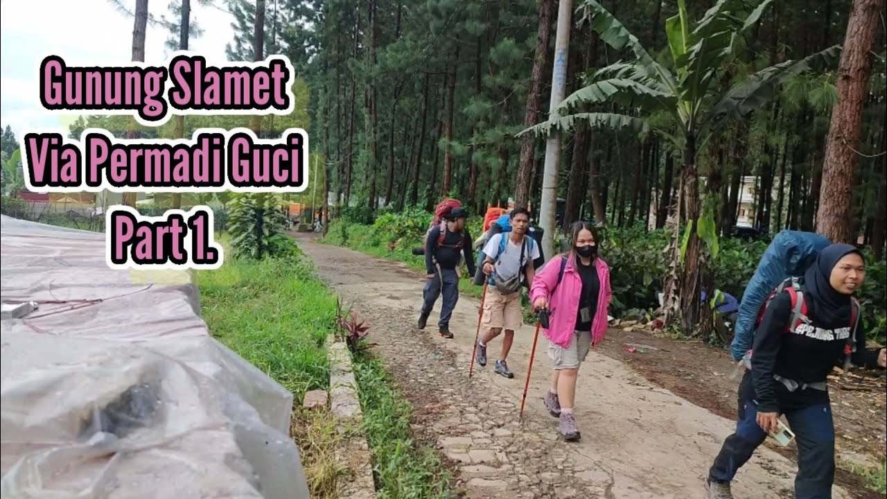 Gunung slamet|| Via Permadi Guci@ilgi story's. part 1. - YouTube