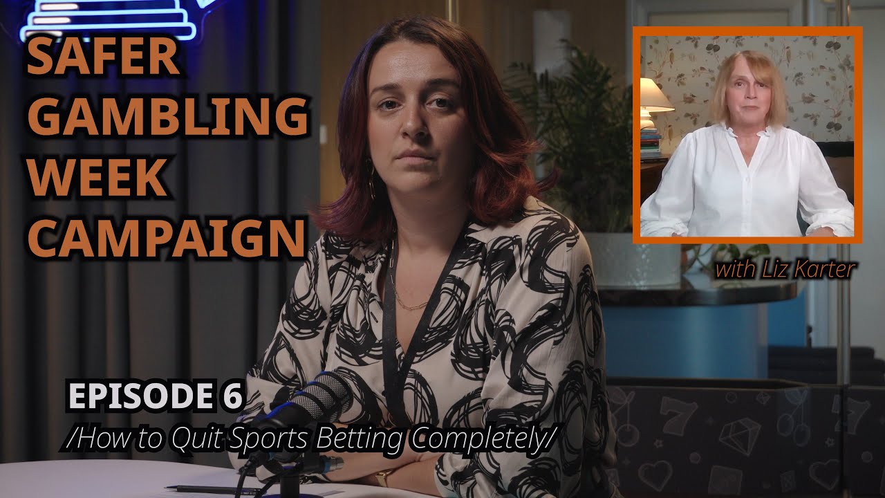 Safer Gambling Week Series Episode 6: How to quit sports betting ...