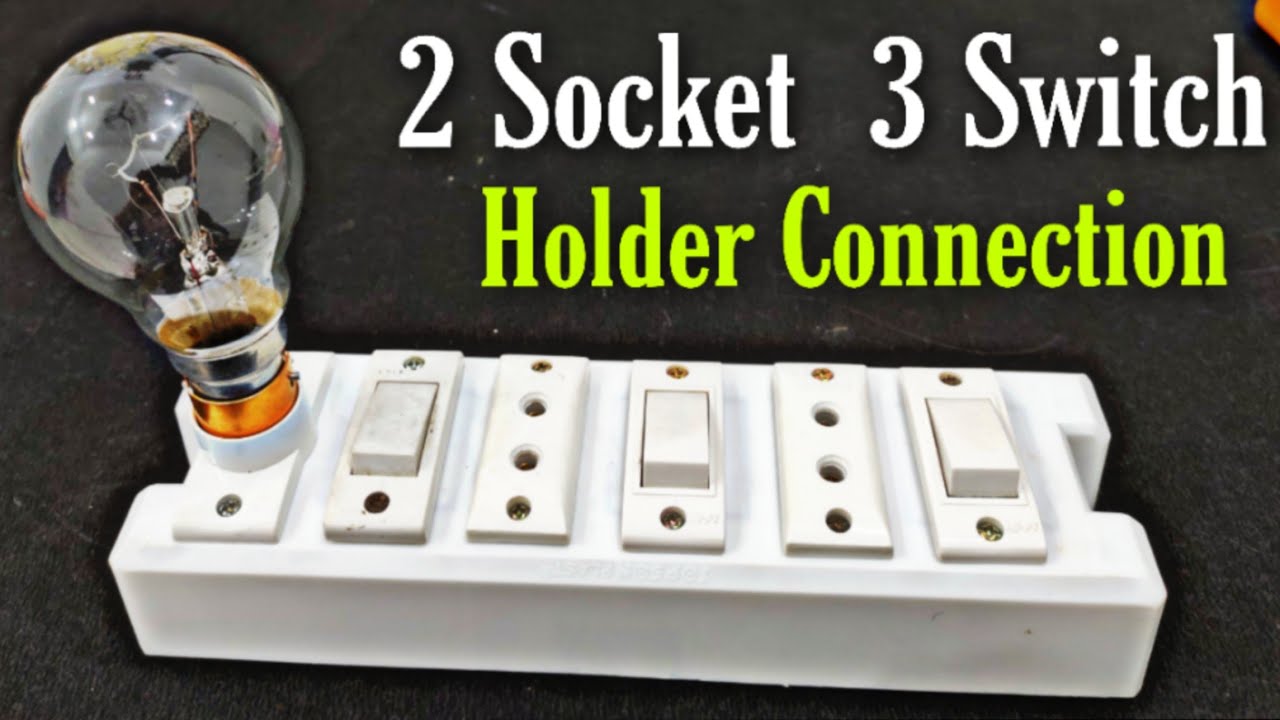 3 switch 2 socket 1 holder connection | how to make switch board at ...