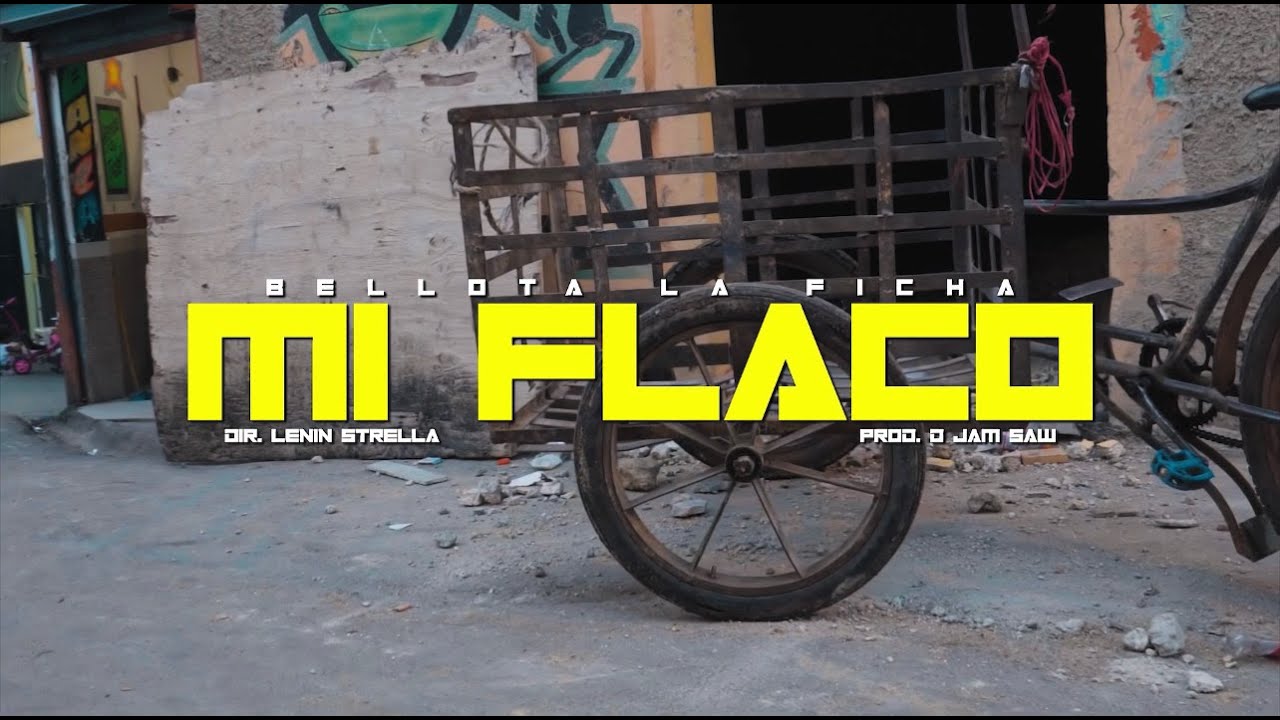 Bellota La Ficha - Mi Flaco (Video Oficial) @pelucafilms_ - YouTube Music