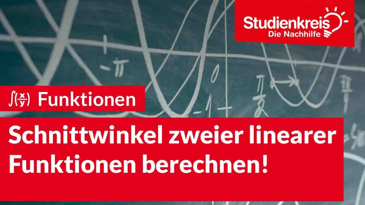 Schnittwinkel zweier linearer Funktionen berechnen! | Mathe verstehen ...