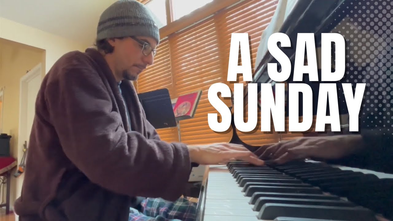 Playing Piano Is Easy - "A Sad Sunday" - YouTube
