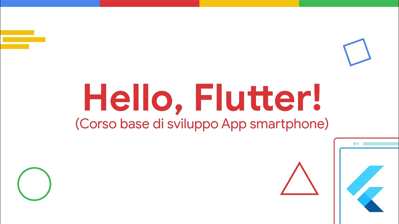 Hello, Flutter! Corso base di sviluppo di App per smartphone [3/6] #live - YouTube
