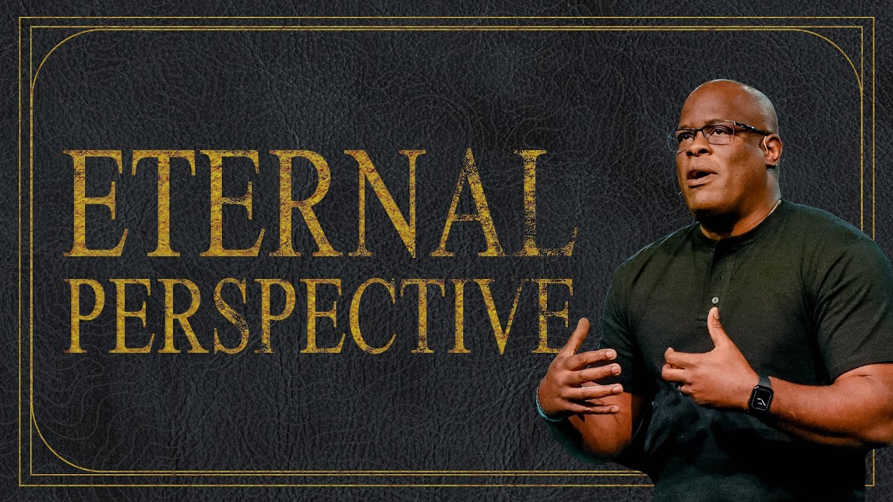 Eternal Perspective | Duane Calvin - YouTube