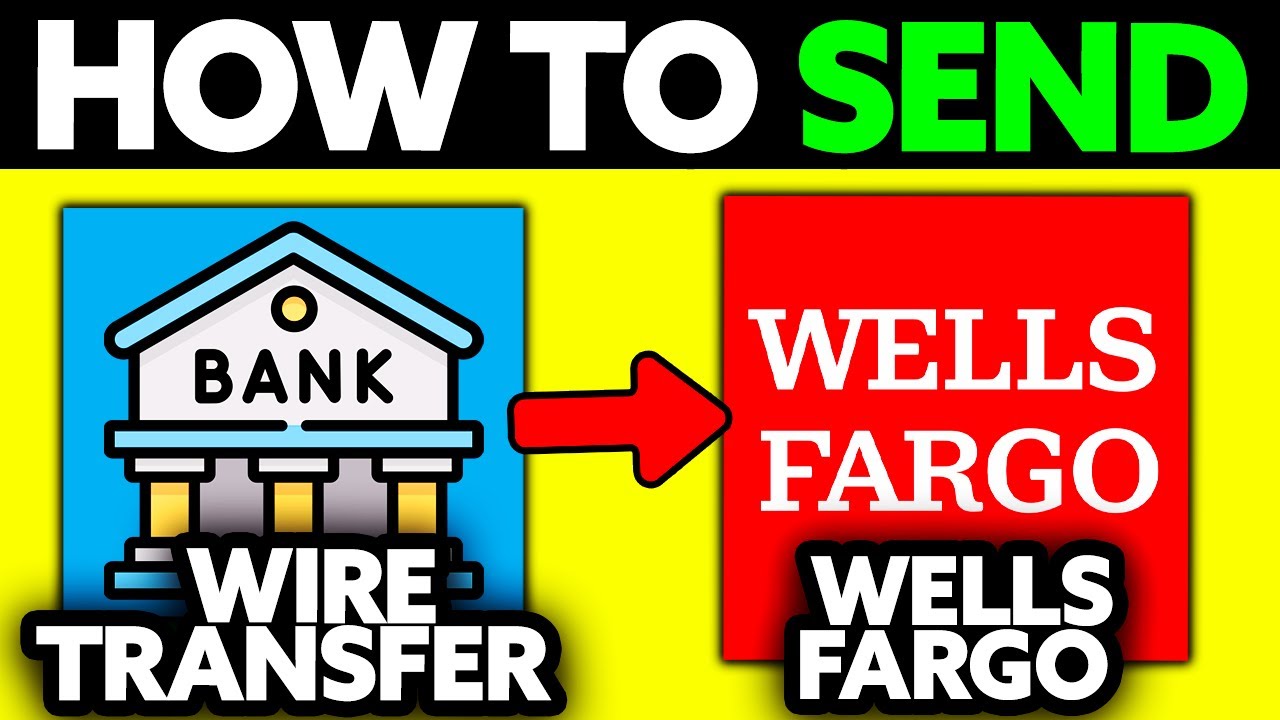How To Send Wire Transfer Wells Fargo 2025 (UPDATED!) - YouTube