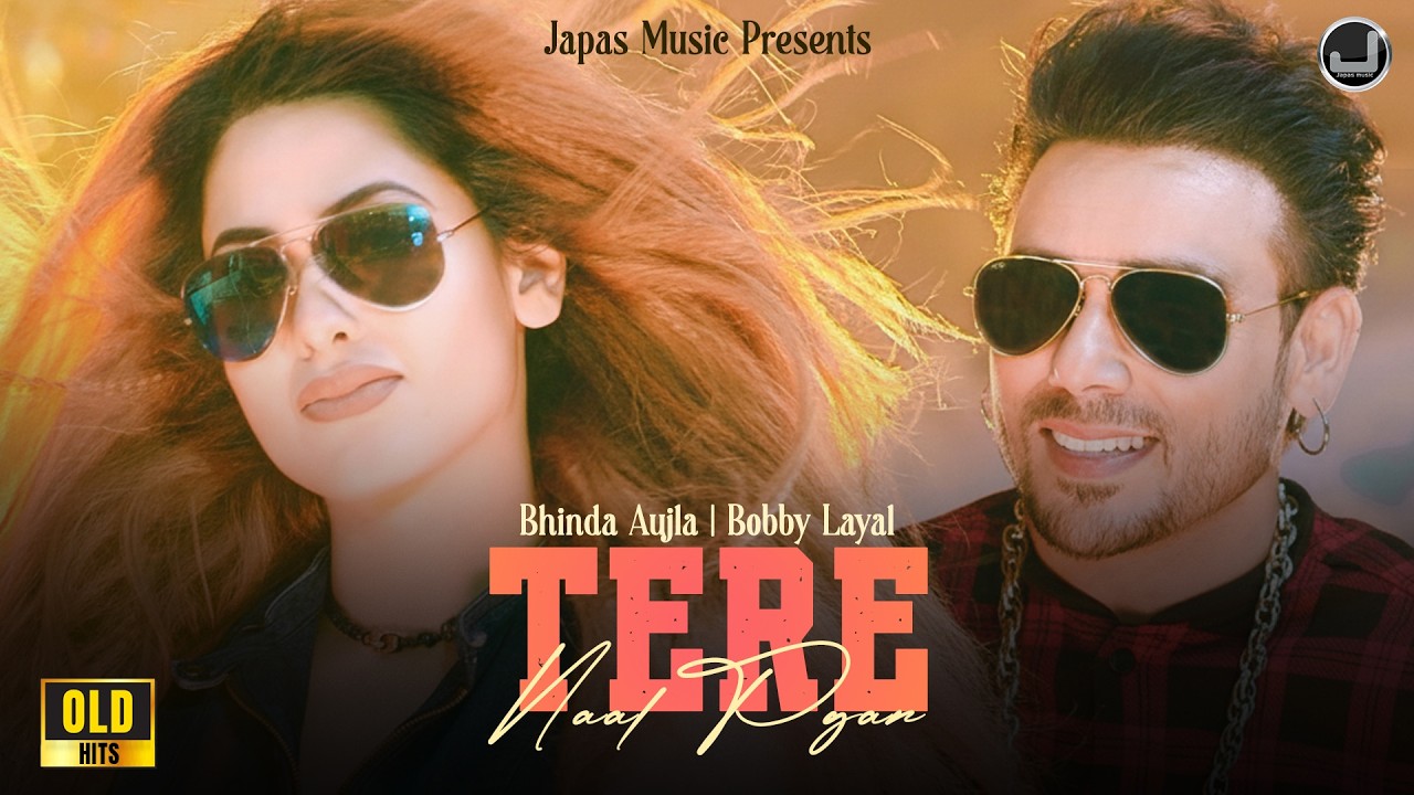Tere Naal Pyar | Bhinda Aujla & Bobby Layal | Lyrical Video | Japas ...