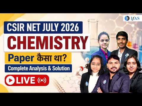 Paper कैसा था ? | Complete Analysis & Solution | CSIR NET July 2026 | IFAS