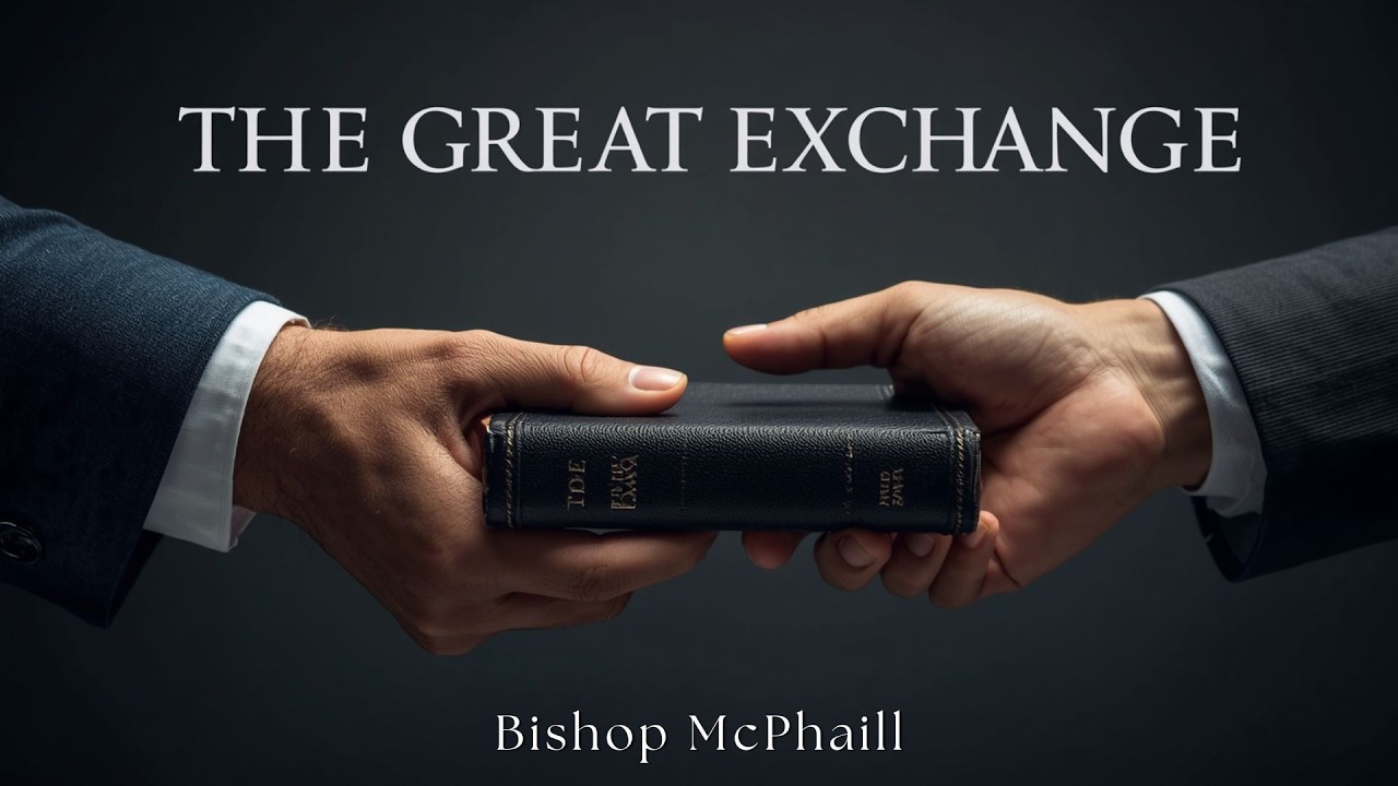 3/22/26 Sunday School "The Great Exchange" ~ Bishop McPhaill - YouTube