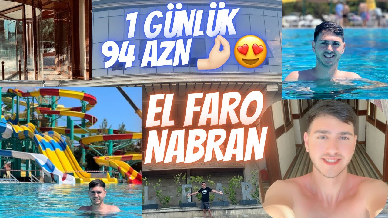 EL FARO HOTEL NABRAN Da 1 Gün Vlog Nələr etdik?! Yay Tətilimiz - YouTube