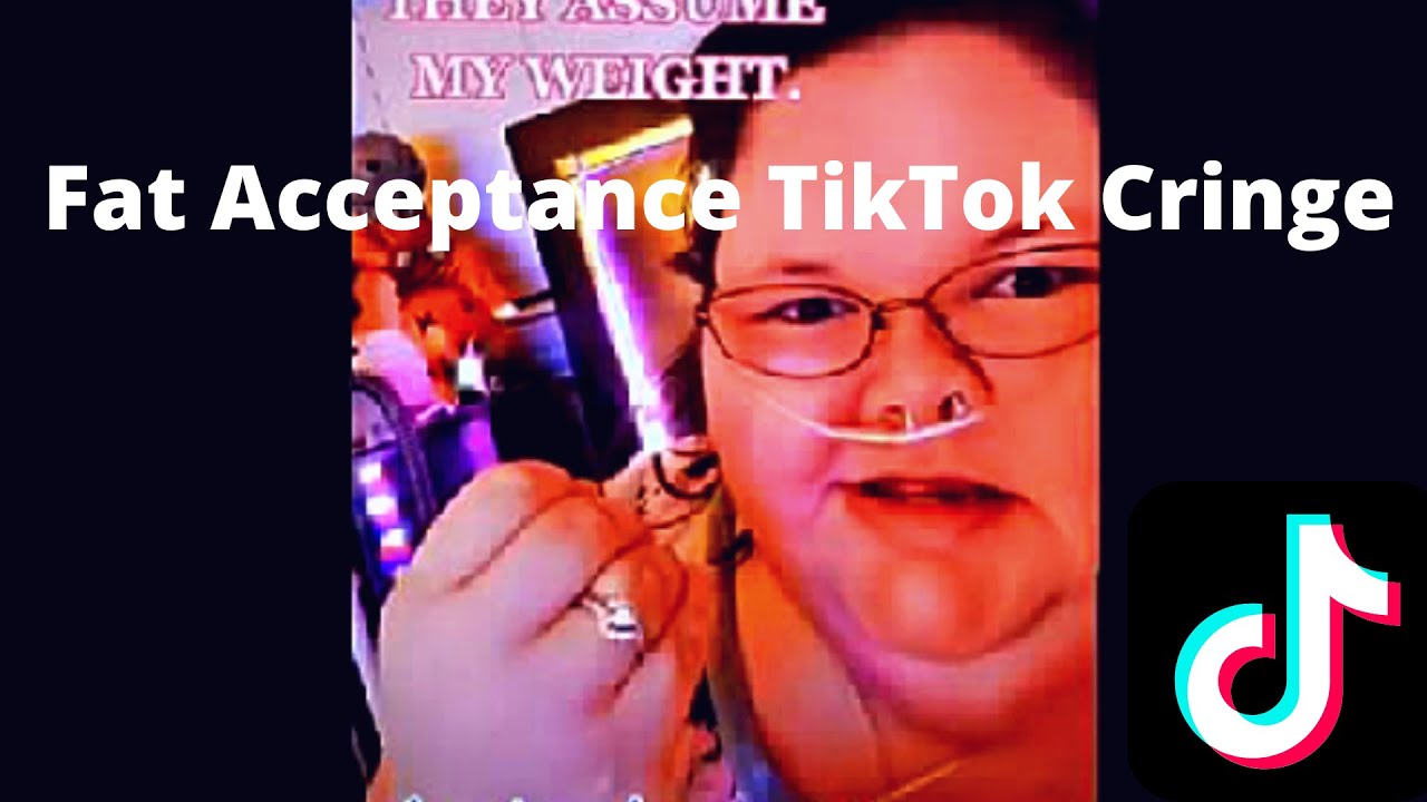 Fat Acceptance TikTok Cringe - TikTok Cringe #4 - YouTube