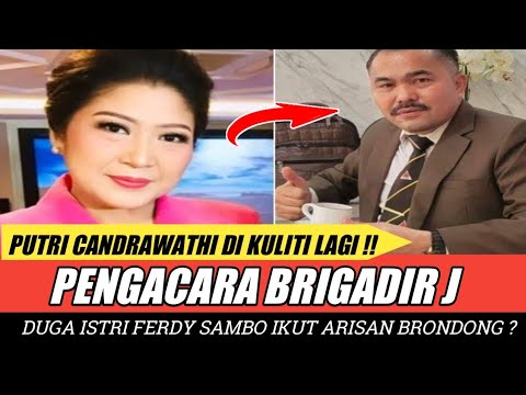 PUTRI CANDRAWATHI DI KULITI LAGI !! PENGACARA BRIGADIR J DUGA ISTRI SAMBO IKUT ARISAN BRONDONG ...