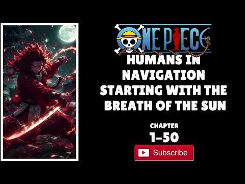 Humans in Navigation Starting With the Breath of the Sun Fanfiction Reading | Chapter-1-50