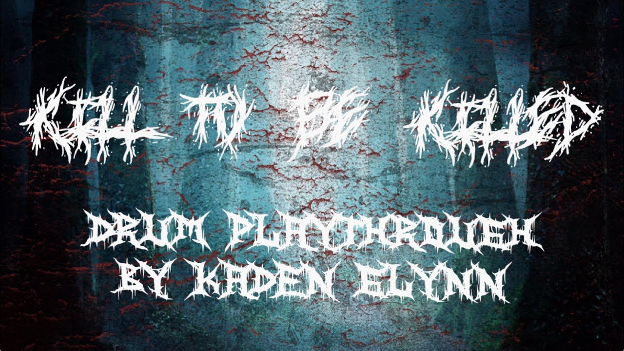 Annihilate- Kill To Be Killed (OFFICIAL DRUM PLAYTHROUGH) by Kaden ...