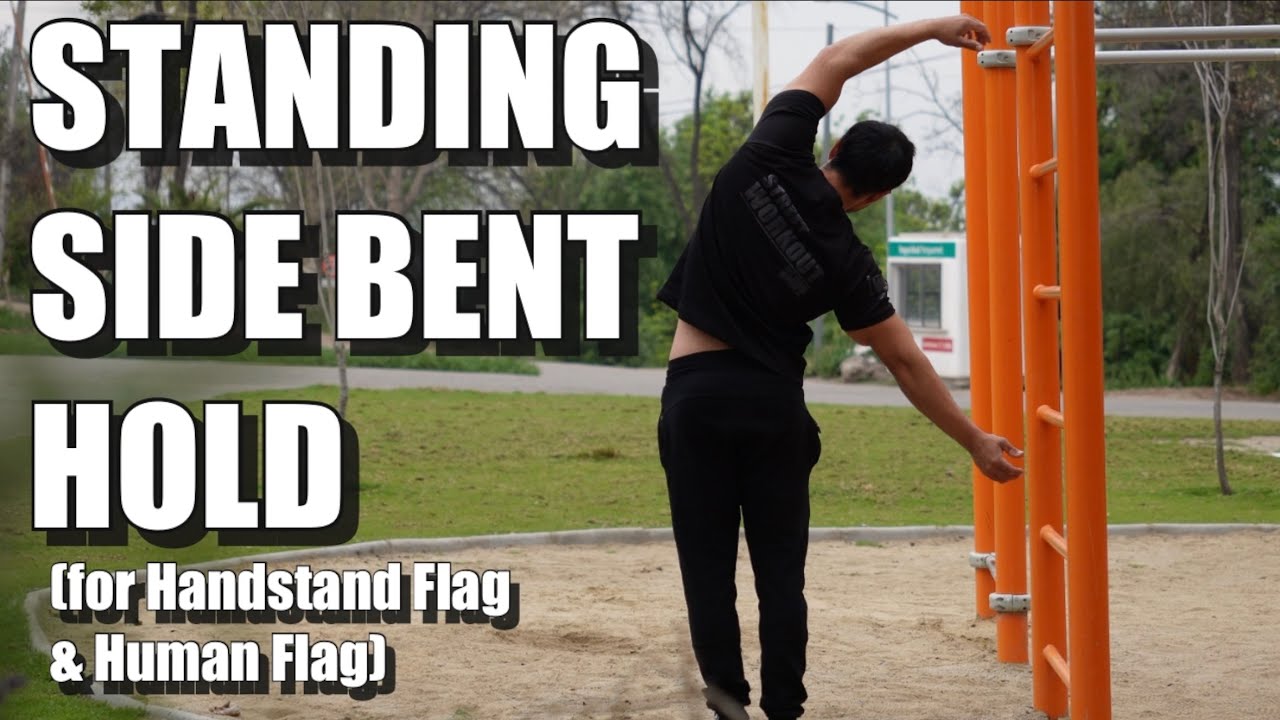 STANDING SIDE BENT HOLD (for Handstand Flag & Human Flag) | Arco de Pie ...