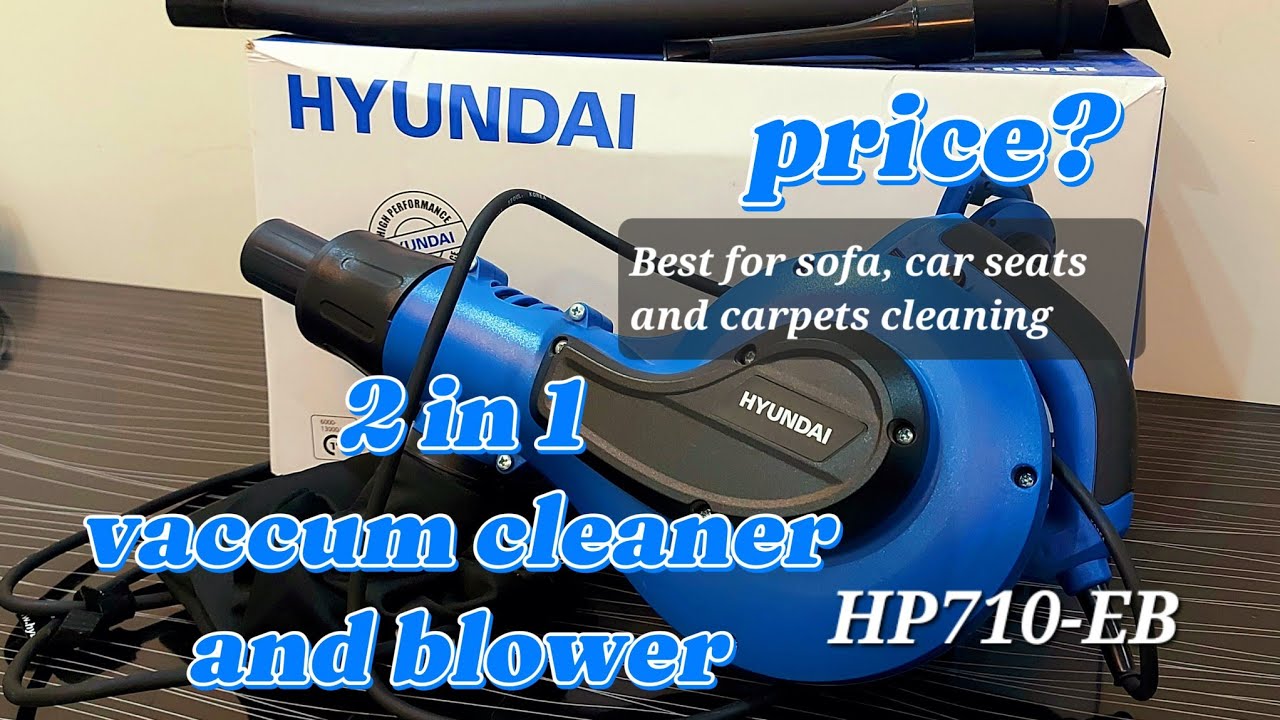 Hyundai 2 in 1 | Vaccum cleaner and blower (HP710-EB) - YouTube